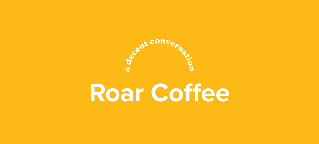 A decent conversation with ROAR Coffee. – decent packaging NZ